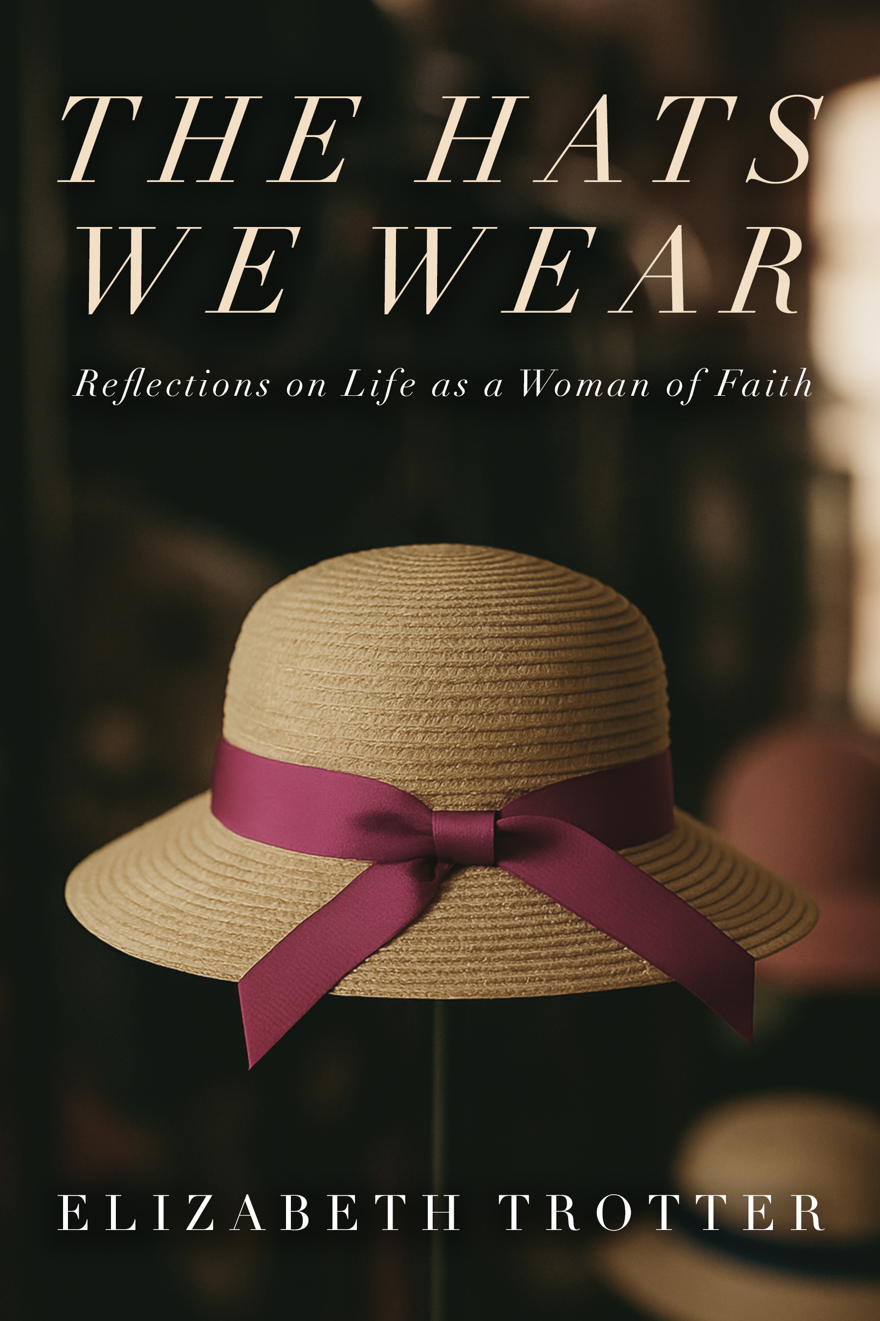 The Hats We Wear (introducing Elizabeth’s new book!) | Jonathan ...